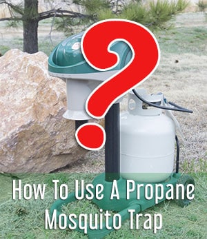 How To Install And Use A Propane Mosquito Trap | Insect Hobbyist